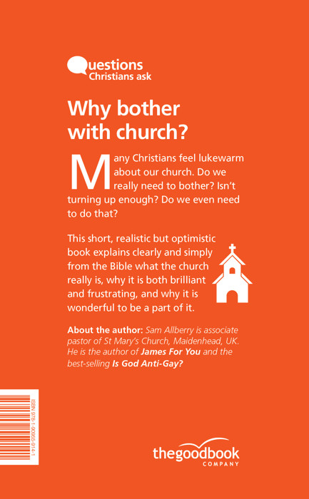 Why bother with church? - Sam Allberry | The Good Book Company