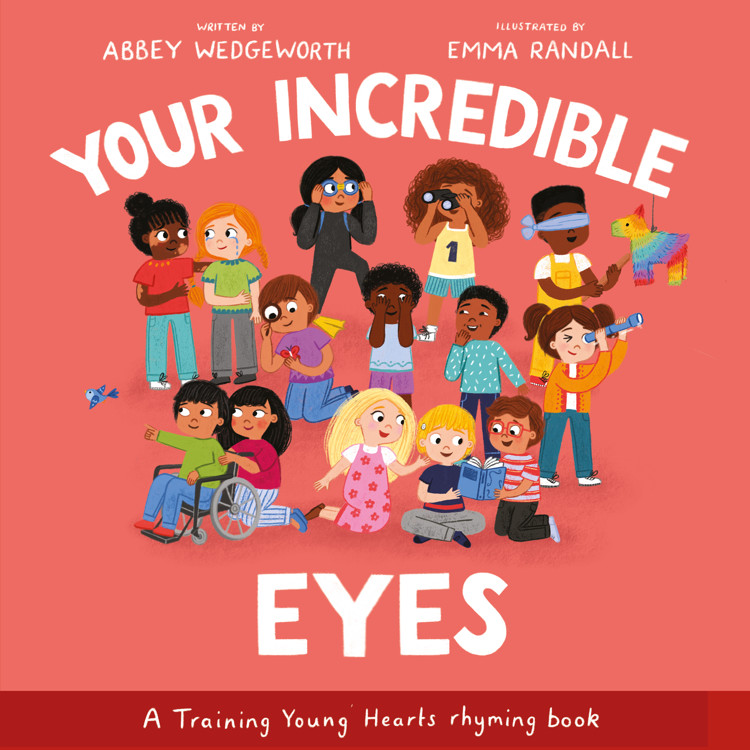 Your Incredible Eyes (ebook) - Abbey Wedgeworth, Emma Randall | The Good Book Company