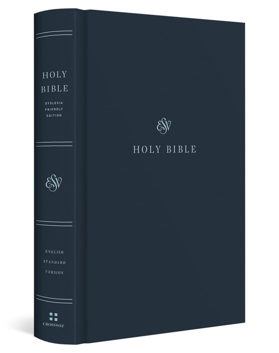 ESV Holy Bible: Dyslexia-Friendly Edition | The Good Book Company