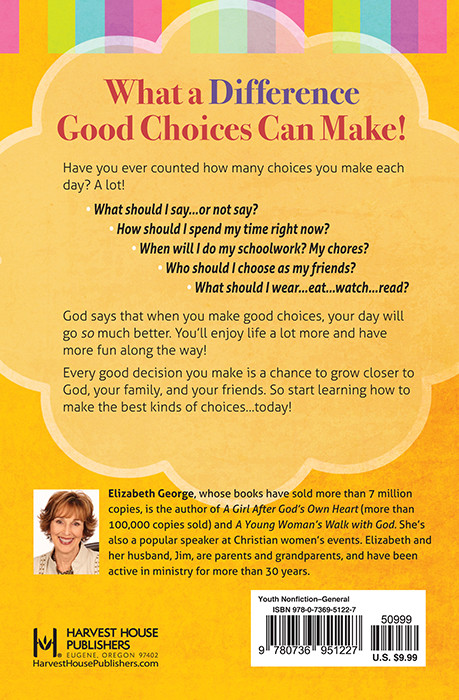 A Girl's Guide to Making Really Good Choices - Elizabeth George | The ...