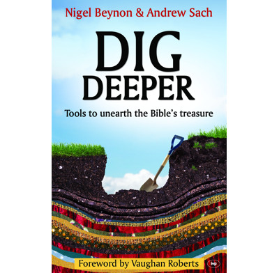 Dig Deeper - Nigel Beynon | The Good Book Company