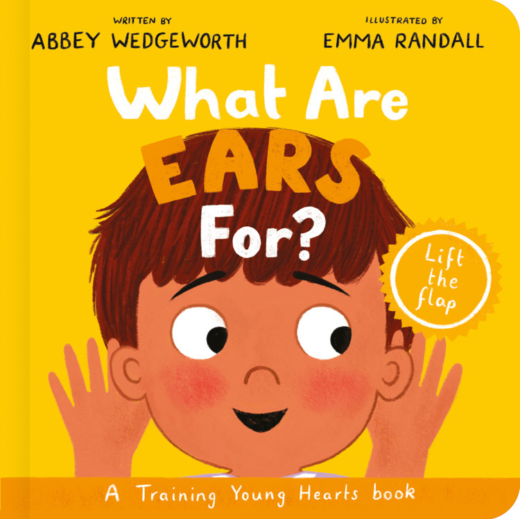 What Are Ears For? Board Book - Abbey Wedgeworth, Emma Randall | The ...