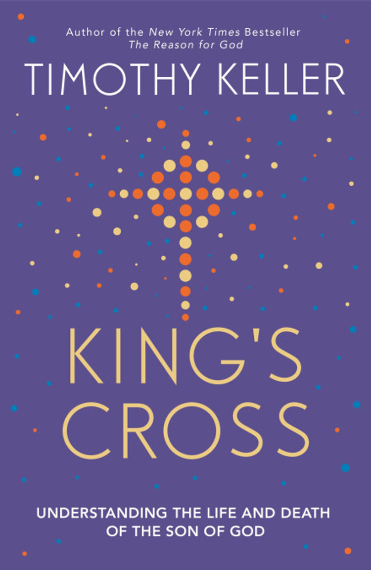 King's Cross - Timothy Keller | The Good Book Company