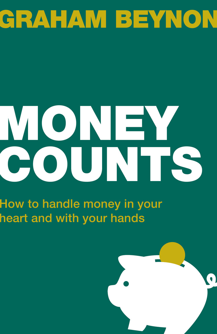 Money Counts - Graham Beynon | The Good Book Company