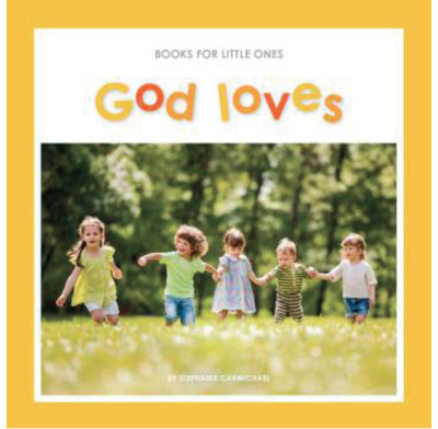 God loves - Stephanie Carmichael | The Good Book Company