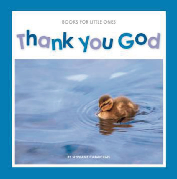 Thank you God - Stephanie Carmichael | The Good Book Company