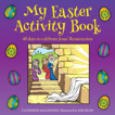My Easter Activity Book - Catherine Mackenzie | The Good Book Company