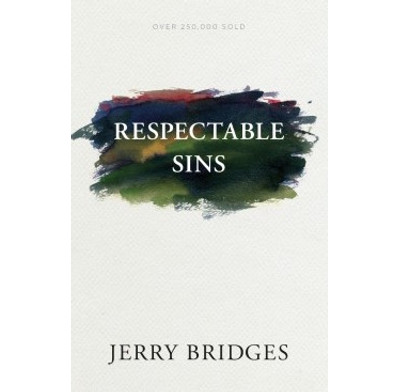 Respectable Sins - Jerry Bridges | The Good Book Company
