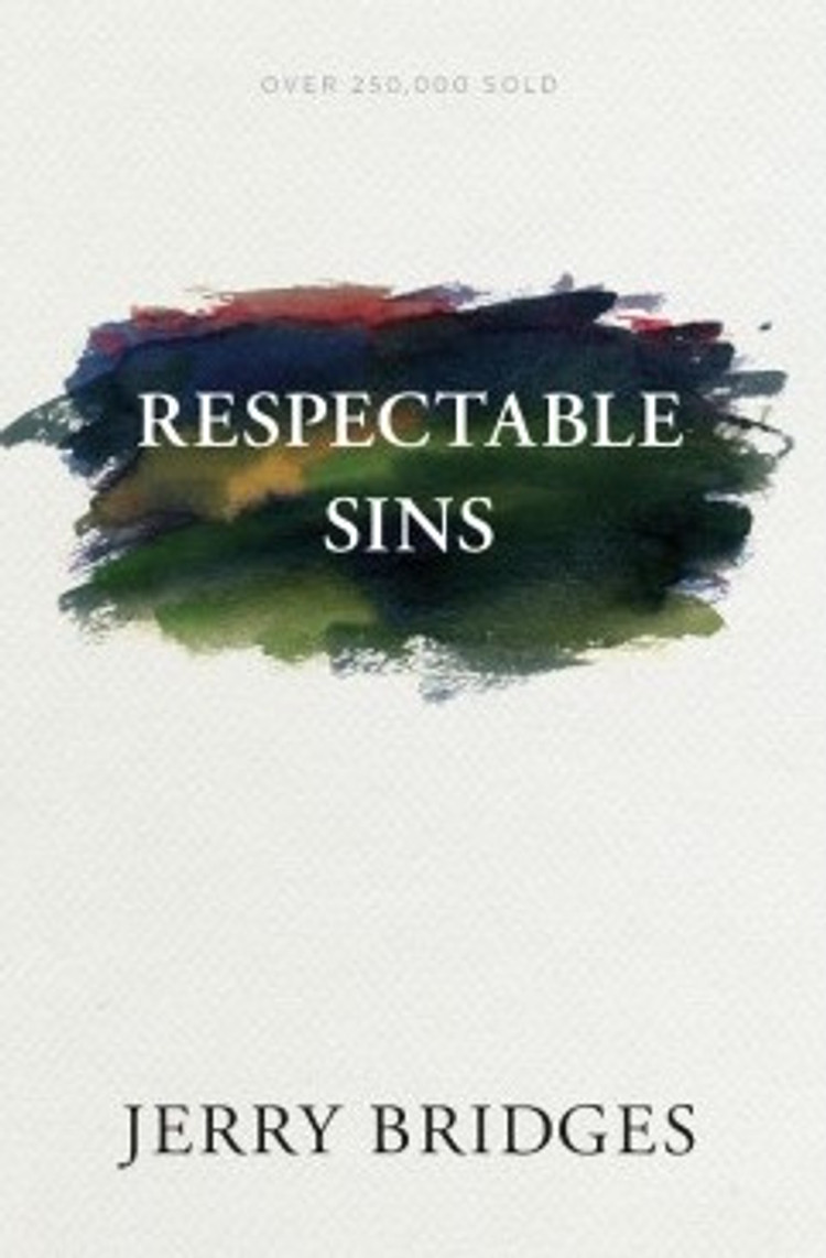 Respectable Sins - Jerry Bridges | The Good Book Company
