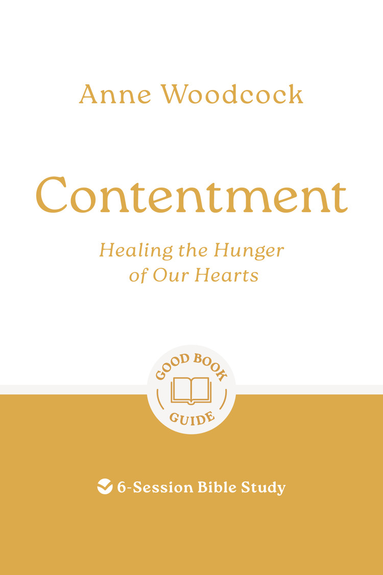 Contentment: Healing the Hunger of Our Hearts - Anne Woodcock | The ...
