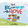 That Big Little Word Called Love - Steph Williams | The Good Book Company