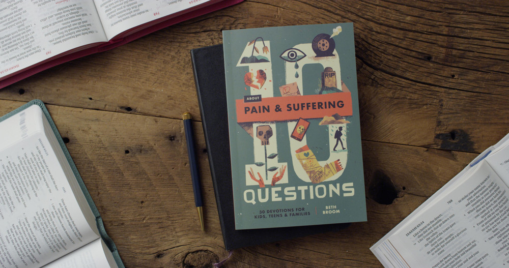 10 Questions About Pain and Suffering - Beth Broom | The Good Book Company